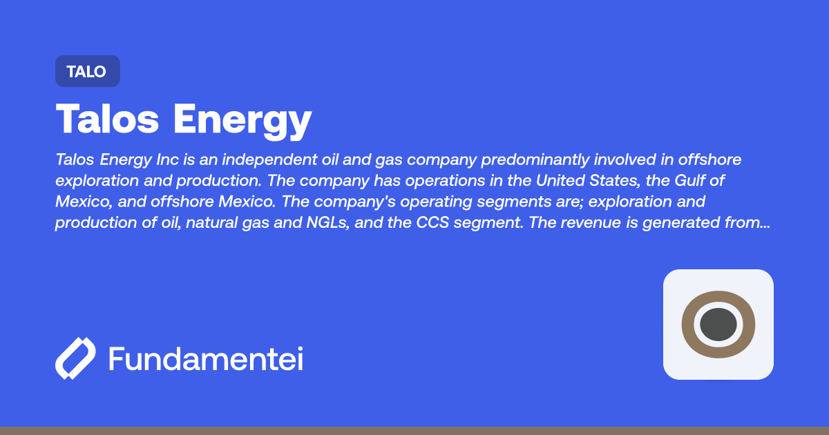 TALO - Talos Energy | Fundamentei