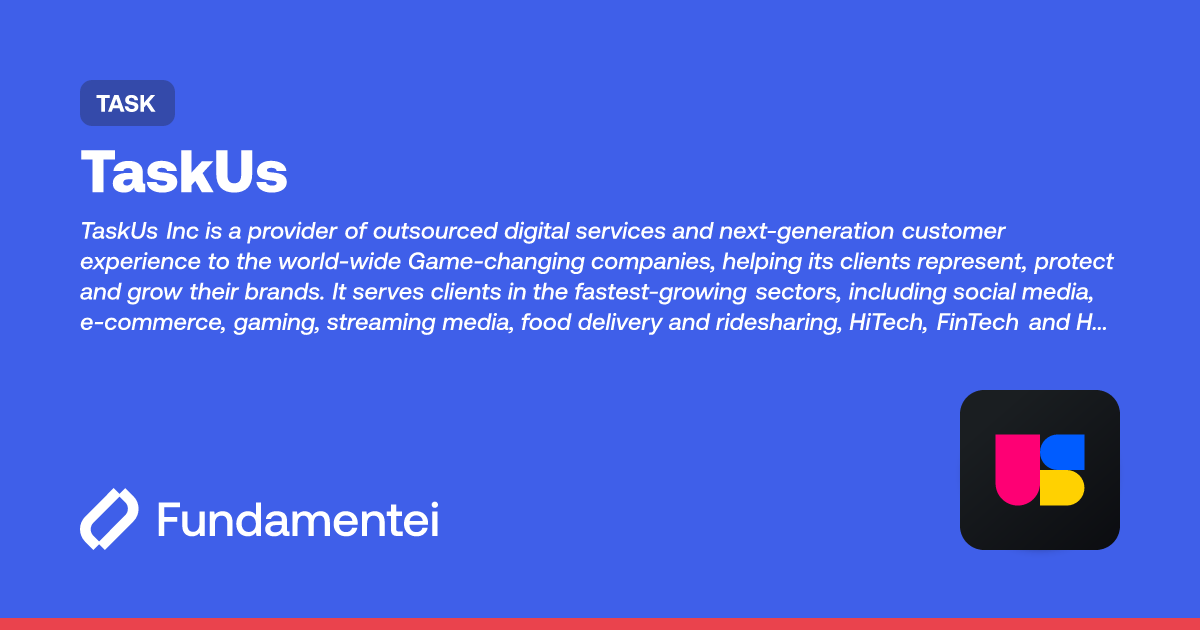 TASK - TaskUs | Fundamentei