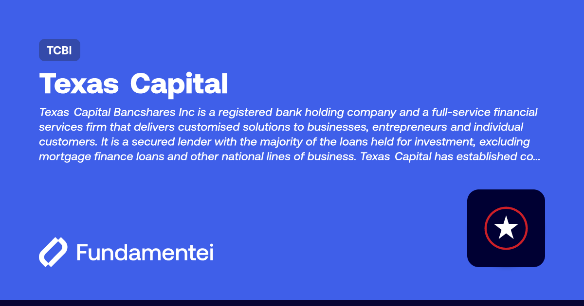 TCBI - Texas Capital Bancshares | Fundamentei