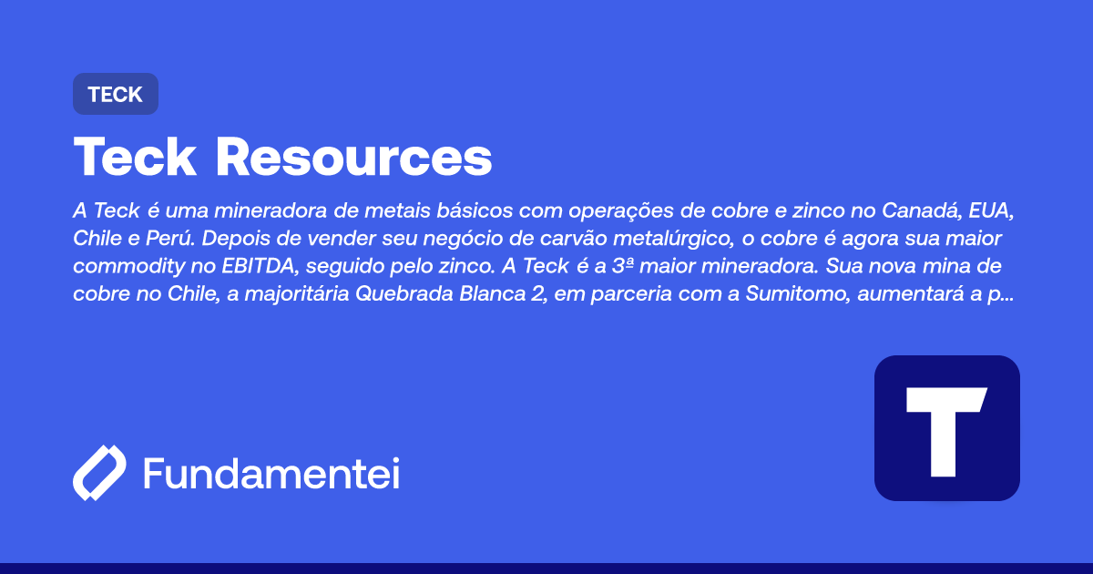 TECK - Teck Resources | Balanços | Fundamentei