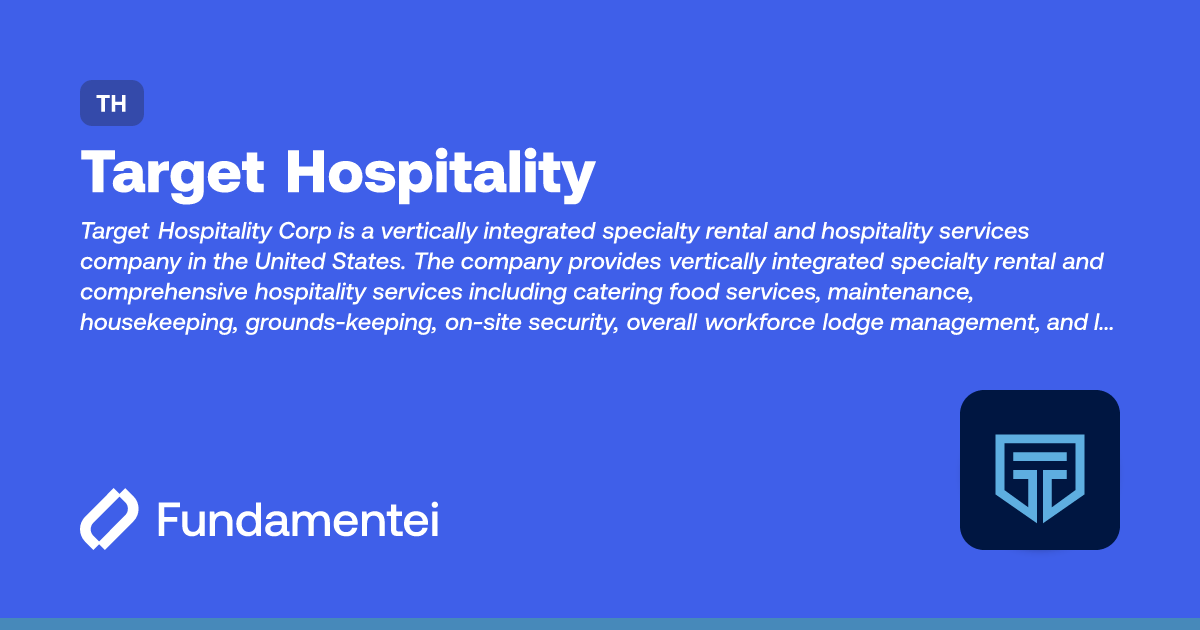 TH - Target Hospitality | Fundamentei