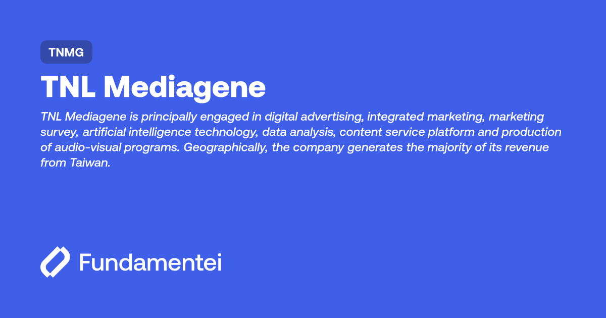 TNMG - TNL Mediagene | KPIs | Fundamentei