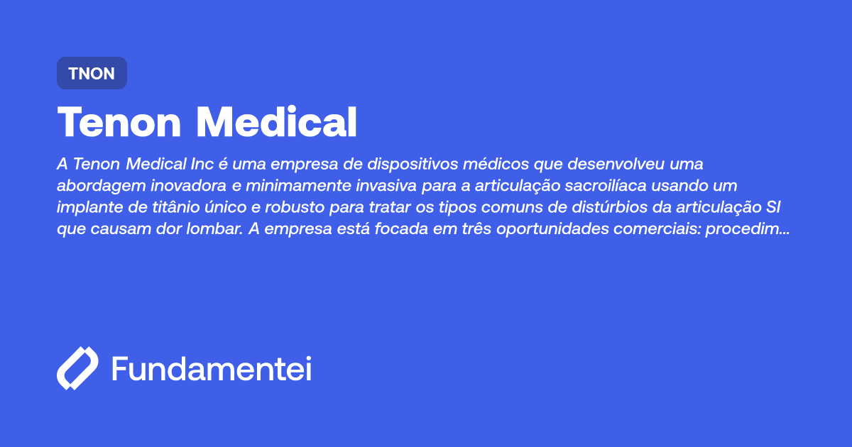 TNON - Tenon Medical | Fundamentei
