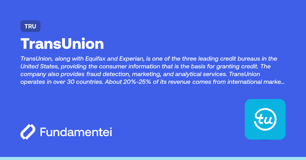 TRU - TransUnion | Fundamentei
