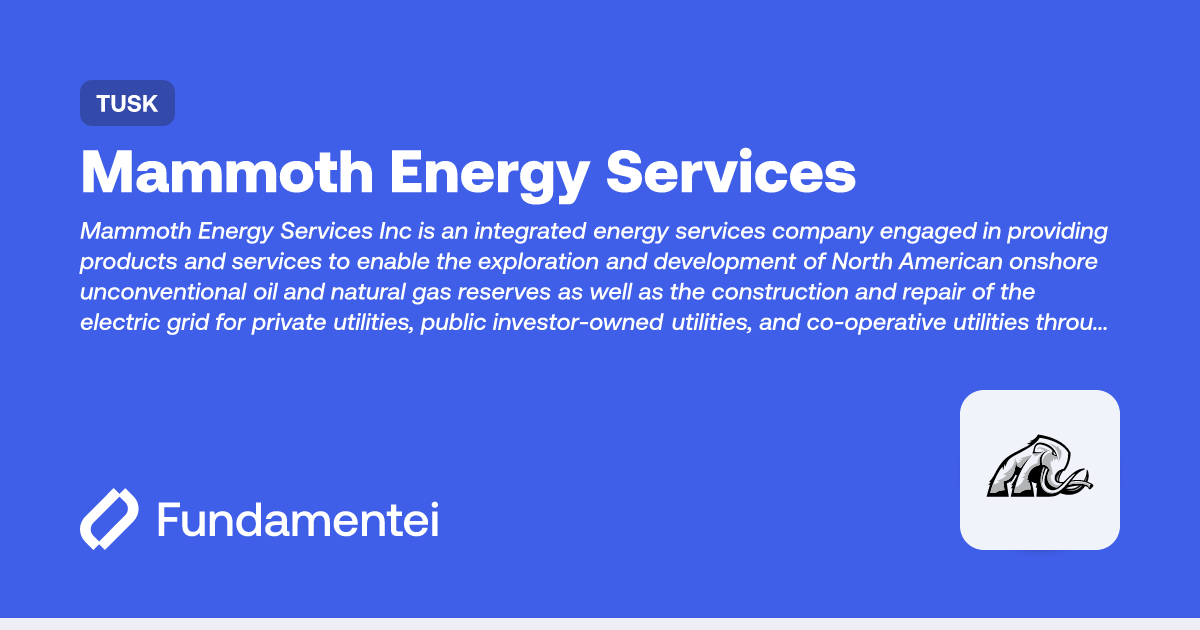 TUSK - Mammoth Energy Services | Fundamentei