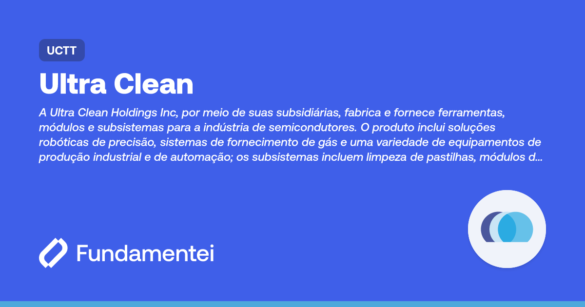 UCTT - Ultra Clean Hldgs | Fundamentei