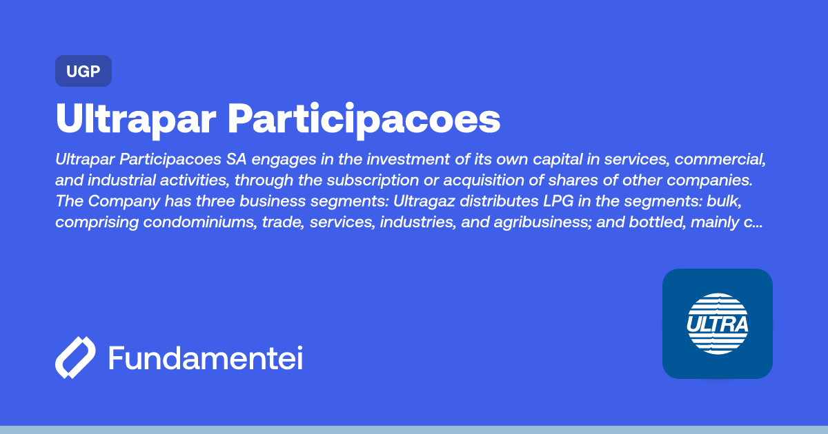 UGP - Ultrapar Participacoes | Fundamentei