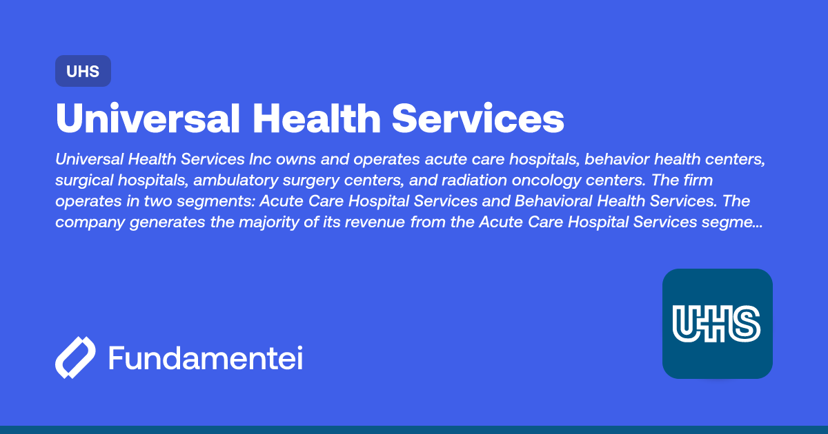 UHS - Universal Health Servs | Fundamentei
