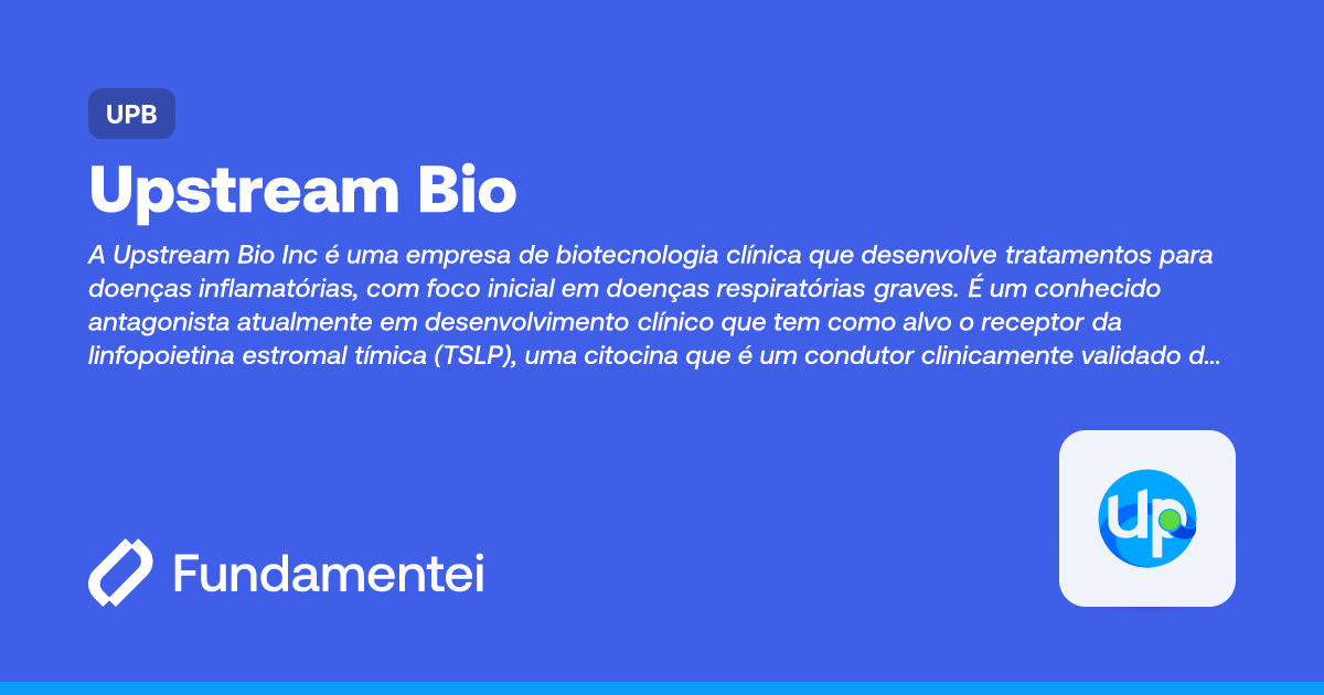 UPB - Upstream Bio | Fundamentei