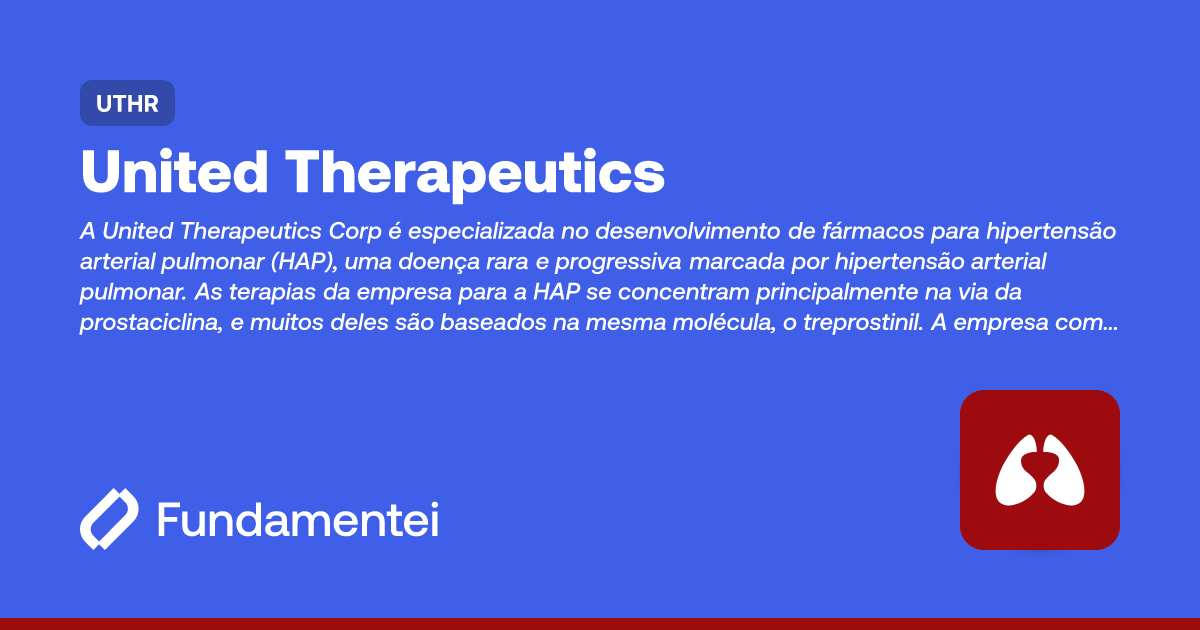UTHR - United Therapeutics | Balanços | Fundamentei