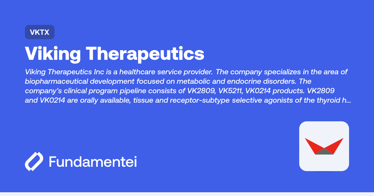 VKTX - Viking Therapeutics | Fundamentei