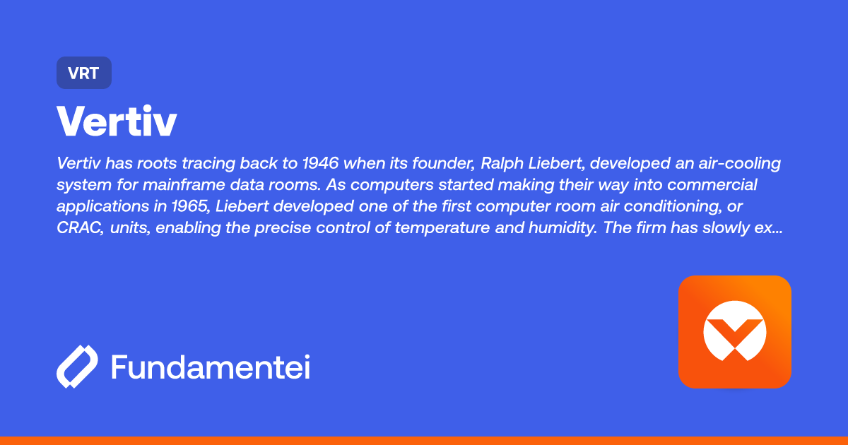 VRT - Vertiv Holdings | Fundamentei