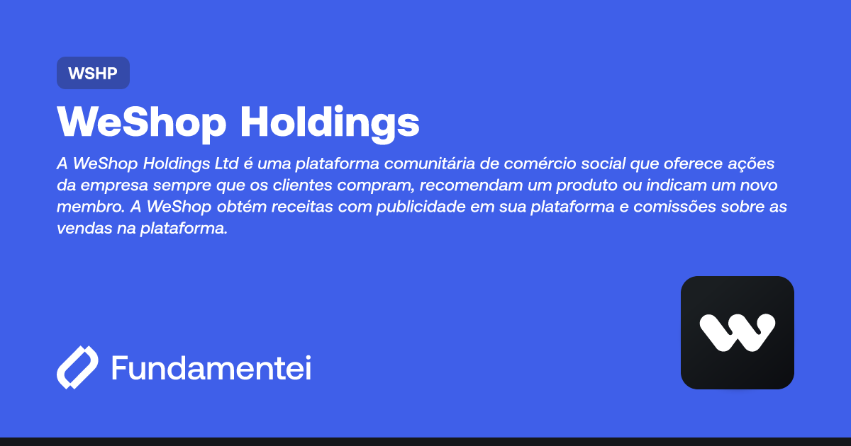WSHP - WeShop Holdings | Dividendos | Fundamentei