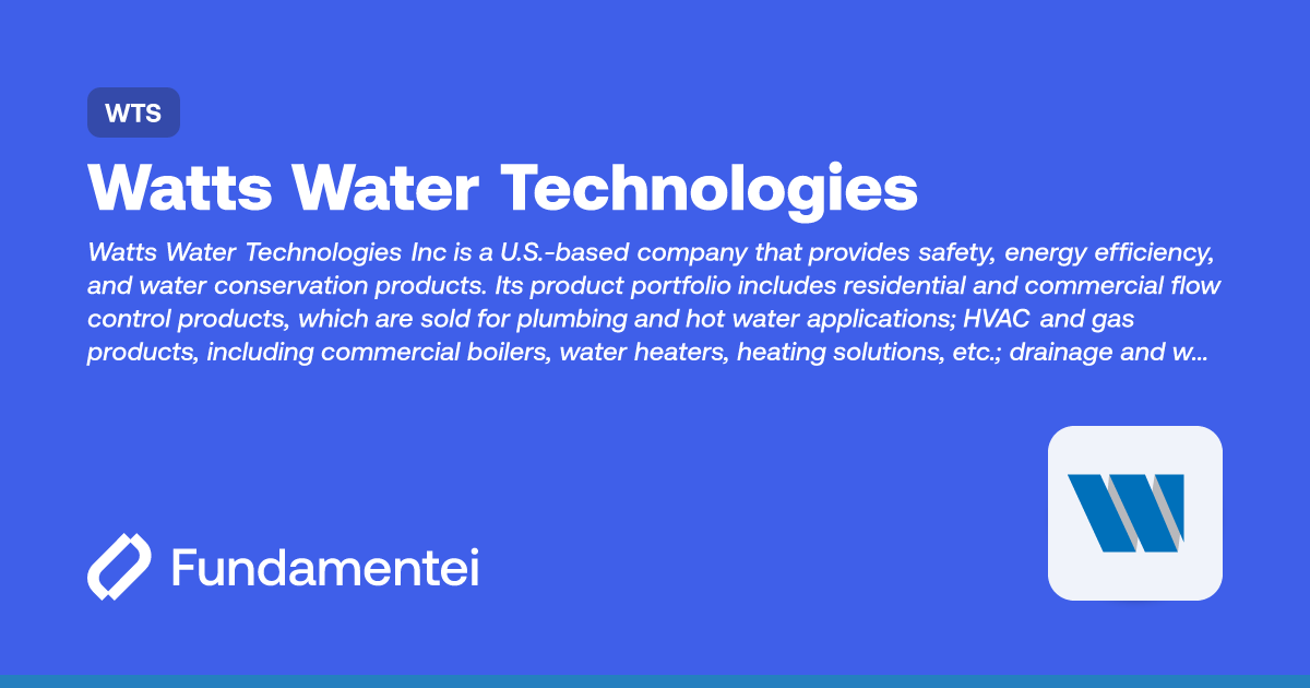 WTS - Watts Water Technologies | Fundamentei