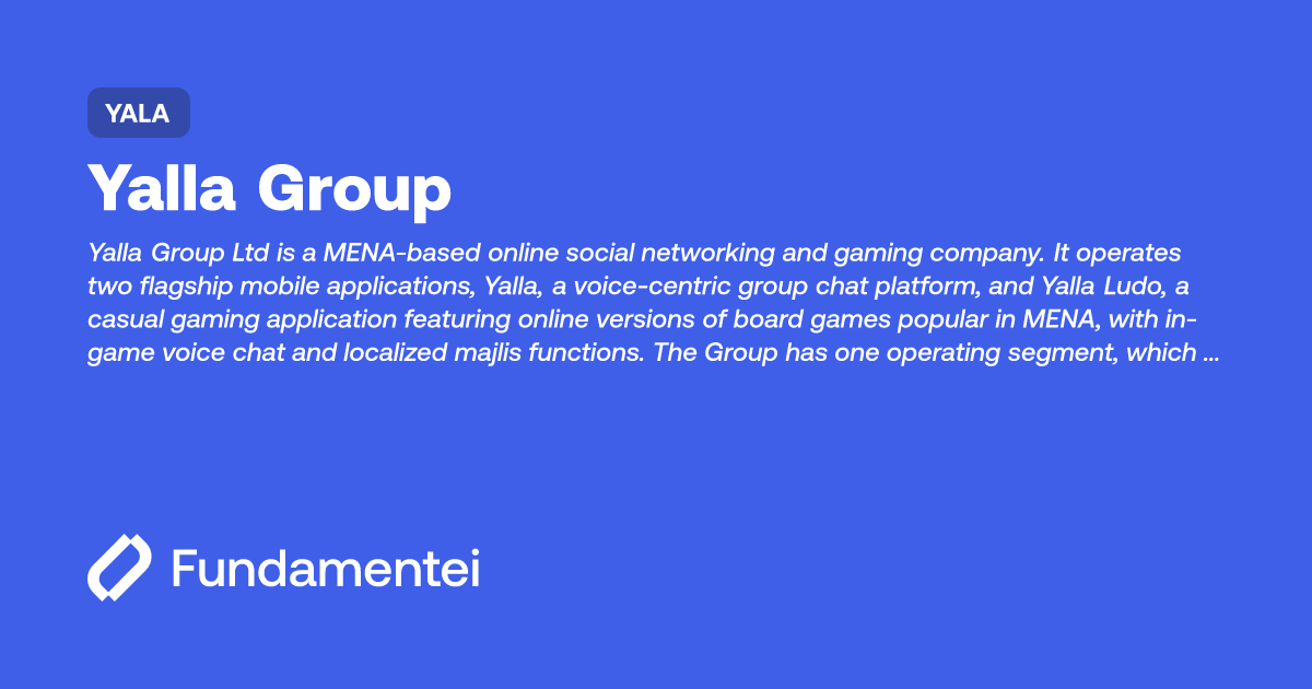 YALA - Yalla Group | Fundamentei
