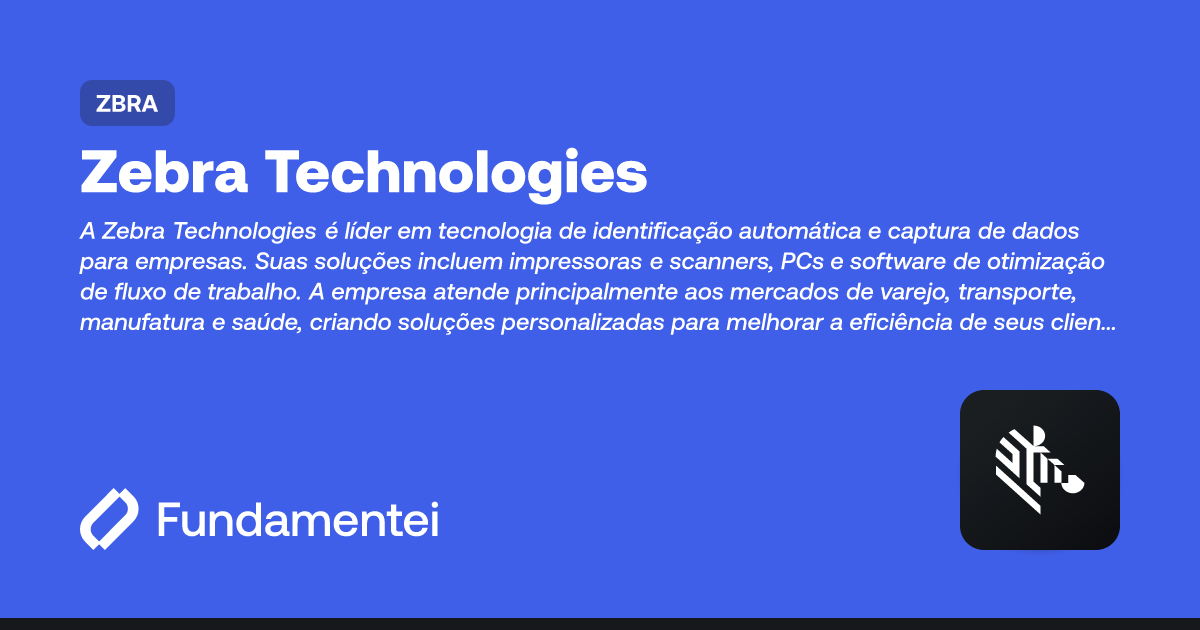 ZBRA - Zebra Technologies | Fundamentei
