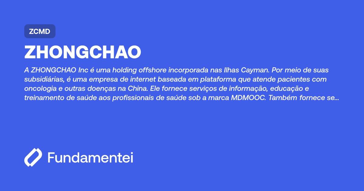ZCMD - ZHONGCHAO | Fundamentei